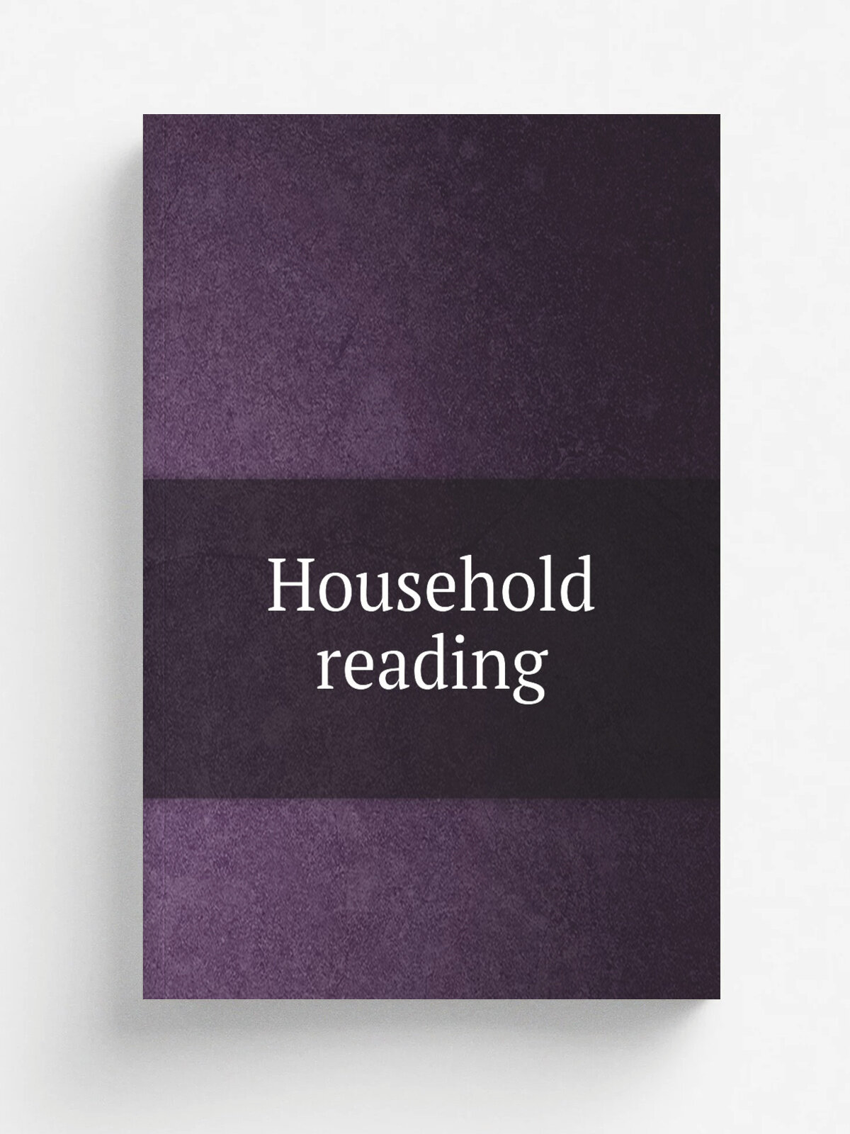 Household reading | 1867 | Boston : Galen James & Co. | Репринт