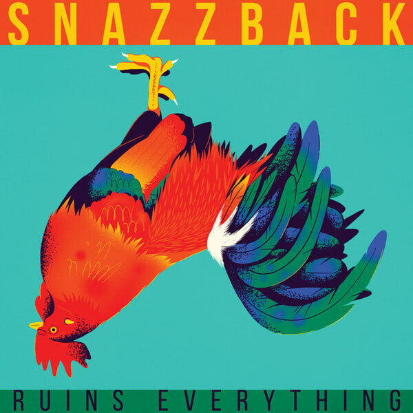 Snazzback - Ruins Everything - новая виниловая пластинка