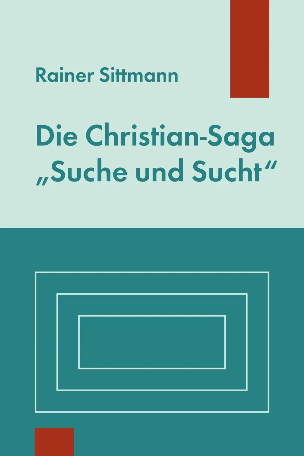 Die Christian-Saga "Suche und Sucht" [Цифровая книга]