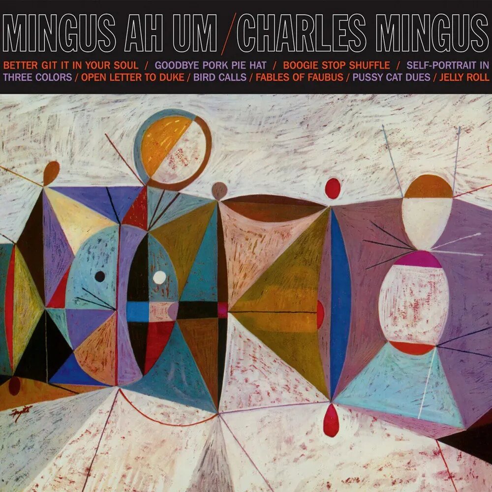 Пластинка виниловая Charles Mingus "Mingus Ah Um" Jazz, Чарльз Мингус Mingus Ah Um Виниловая пластинка LP Джаз