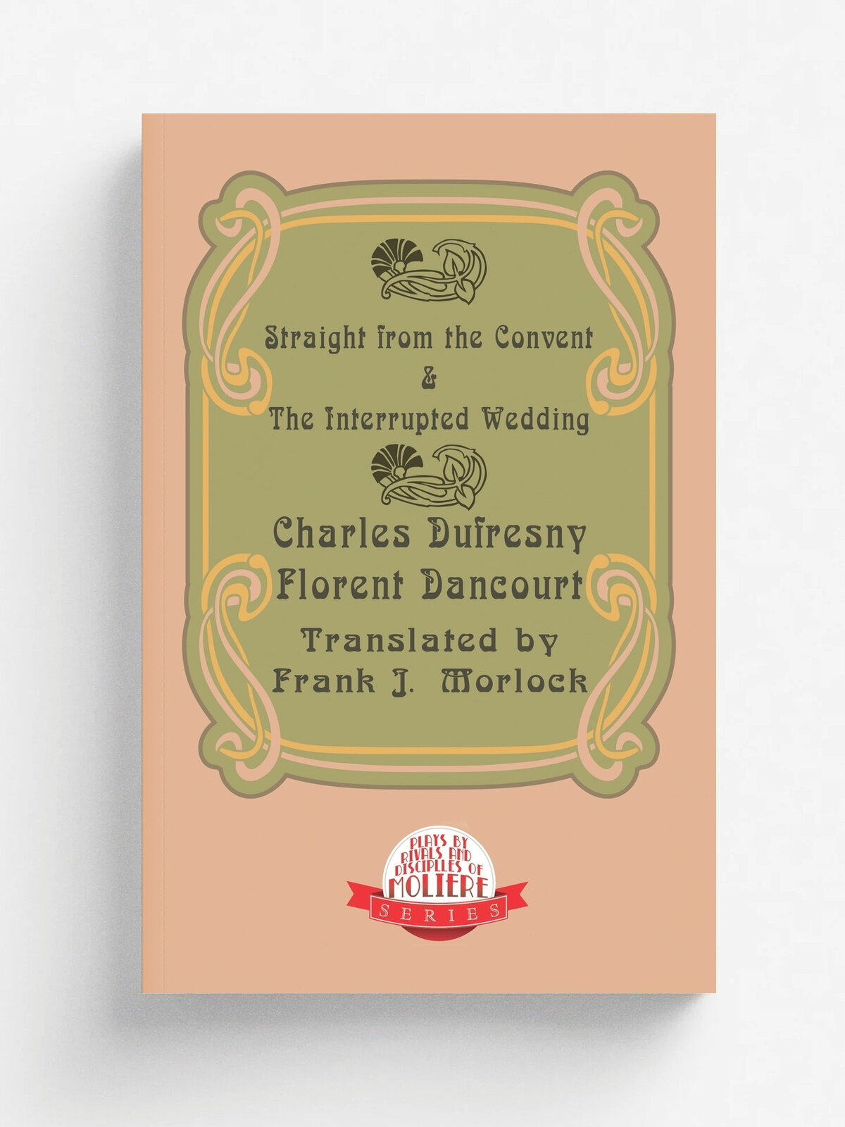 Straight from the Convent & the Interrupted Wedding. Two Plays
