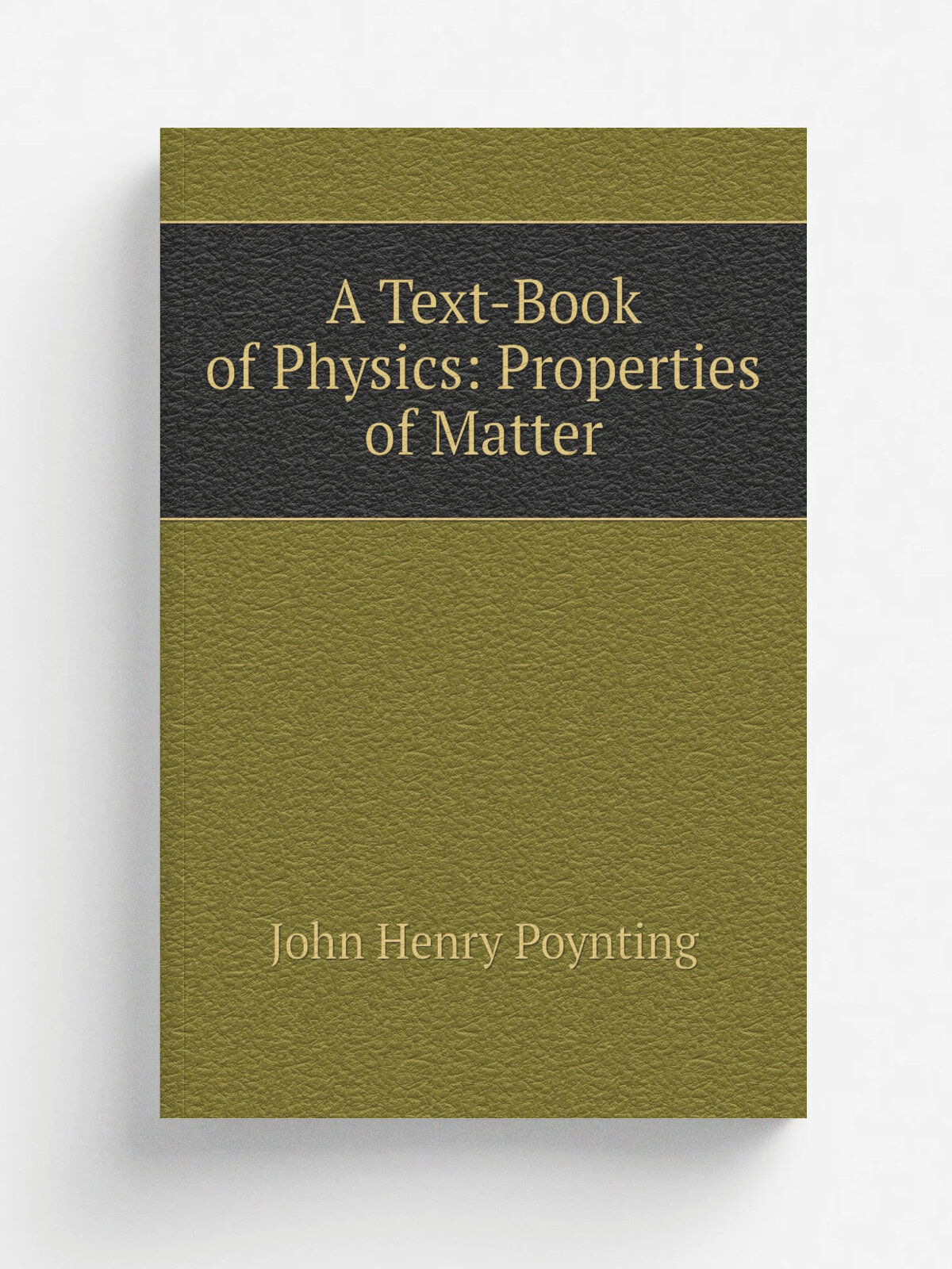 A Text-Book of Physics: Properties of Matter