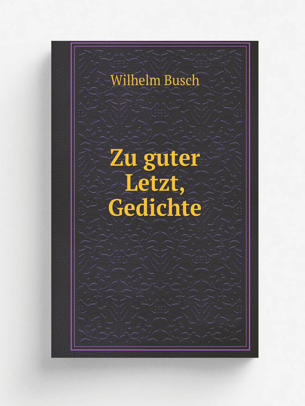 Zu guter Letzt, Gedichte