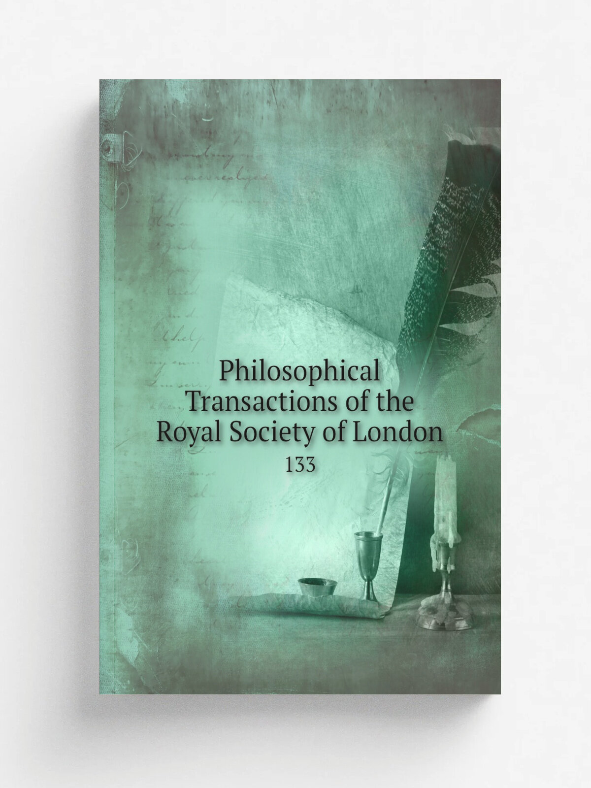Philosophical Transactions of the Royal Society of London. 133