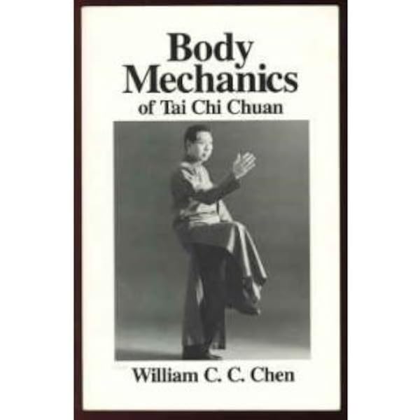 Body Mechanics of Tai Chi Chuan，Reprinted paperback book