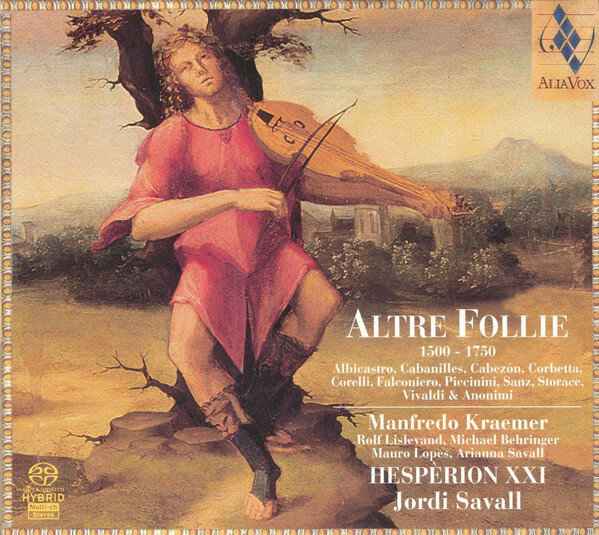 Компакт-диск Hespèrion XXI, Jordi Savall, Manfredo Kraemer, Rolf Lislevand, Michael Behringer, Mauro Lopes*, Arianna Savall - Altre Follie (1500 - 1750) (1 CD)