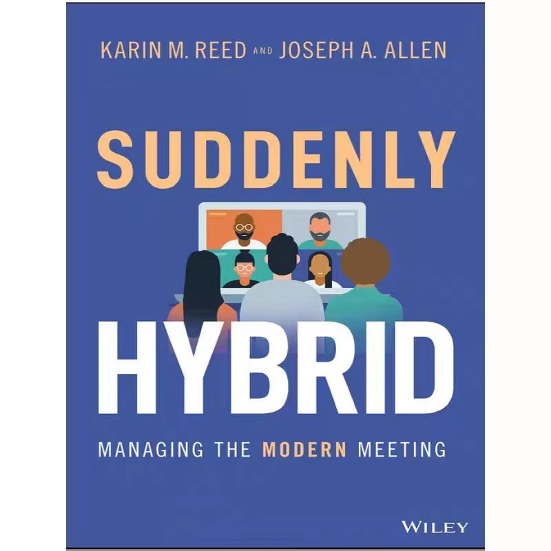 Suddenly Hybrid: Managing the Modern Meeting