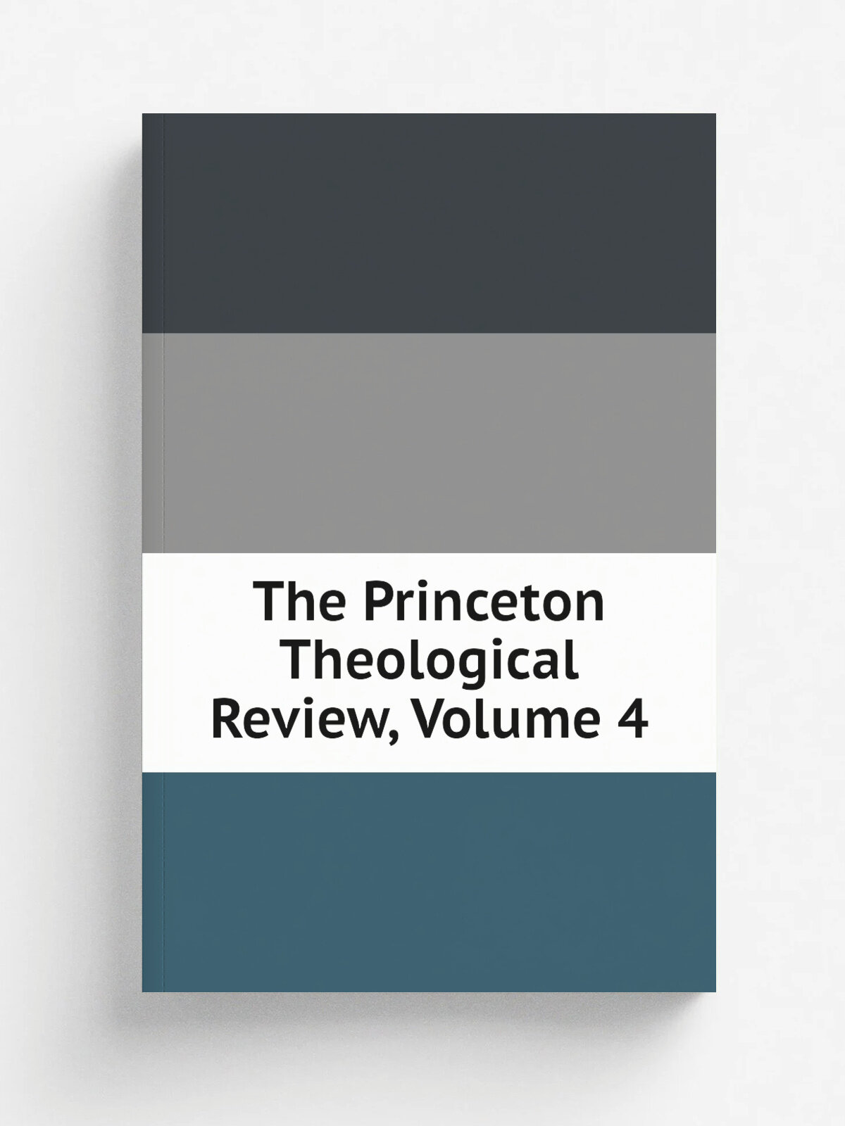 The Princeton Theological Review, Volume 4