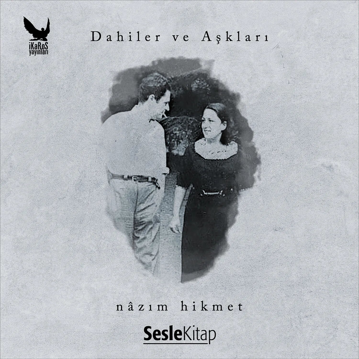 Dahiler ve Aşkları Nâzım Hikmet [Аудиокнига]