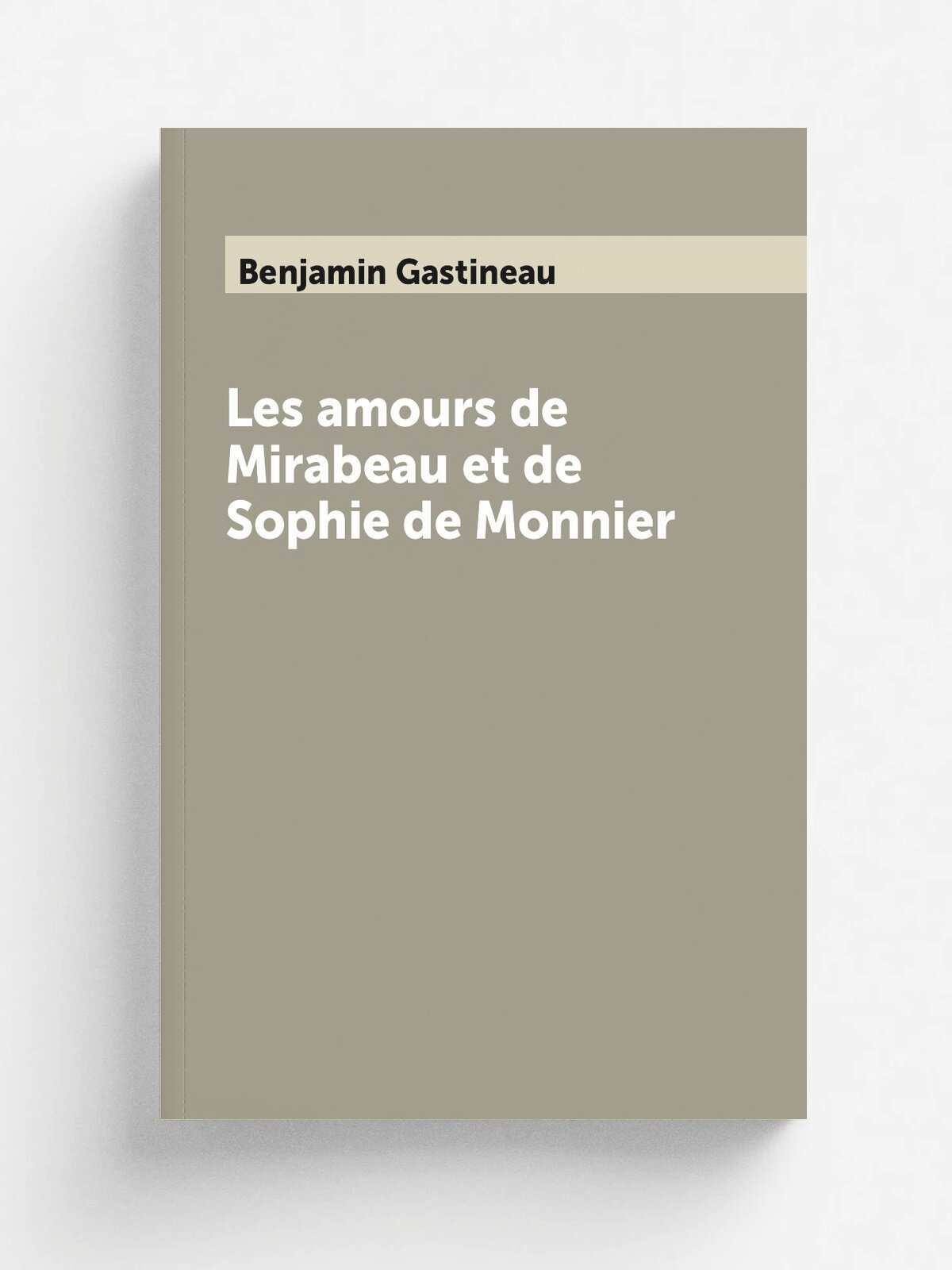 Les amours de Mirabeau et de Sophie de Monnier