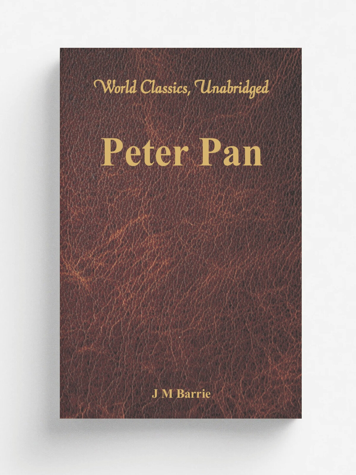 Peter Pan (World Classics, Unabridged)