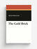 The Gold Brick
