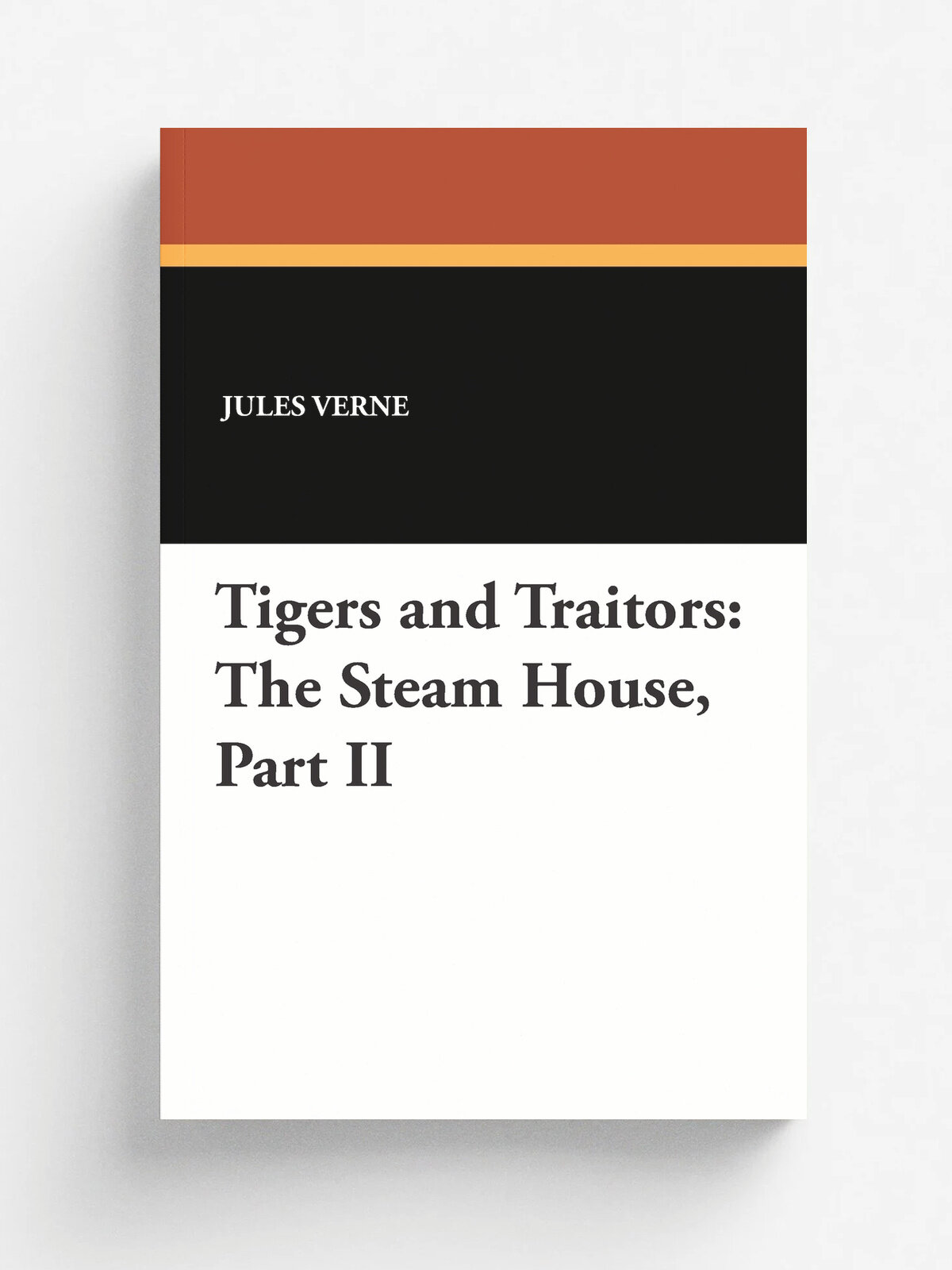 Tigers and Traitors. The Steam House, Part II