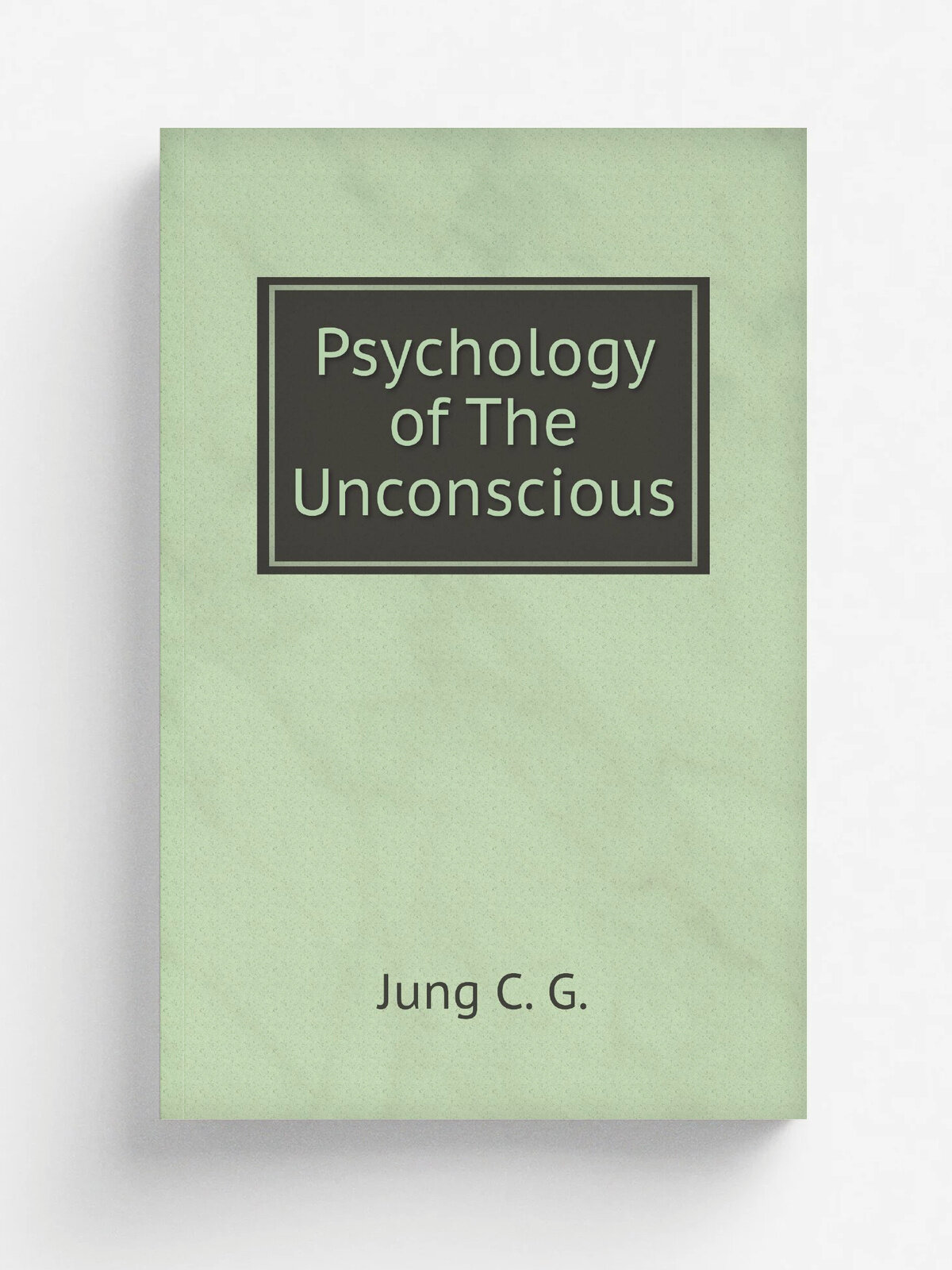 Psychology of The Unconscious