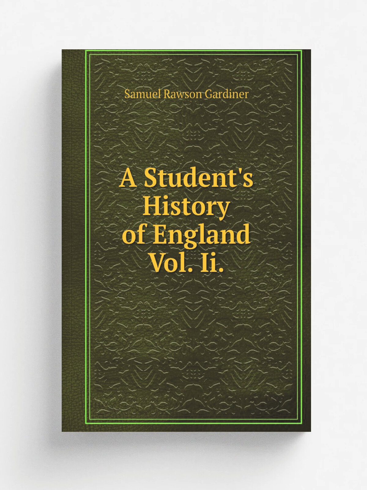 A Student's History of England Vol. Ii. | Samuel Rawson Gardiner | Репринт