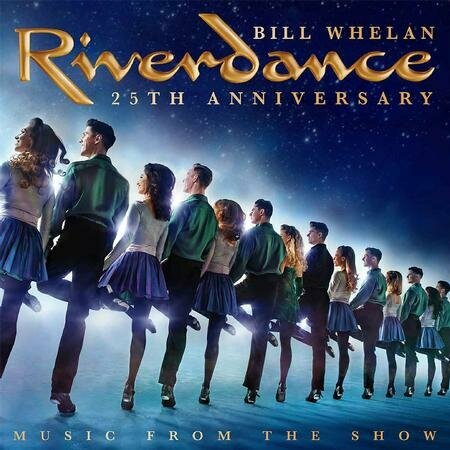 Whelan Bill "Виниловая пластинка Whelan Bill Riverdance: Music From The Show"