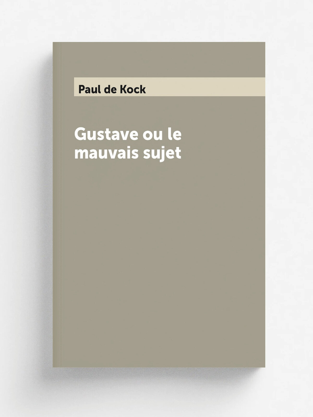 Gustave ou le mauvais sujet