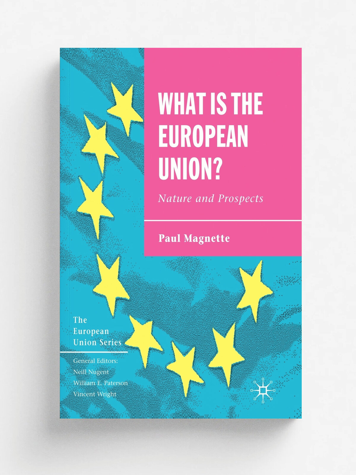 What Is the European Union. Nature and Prospects