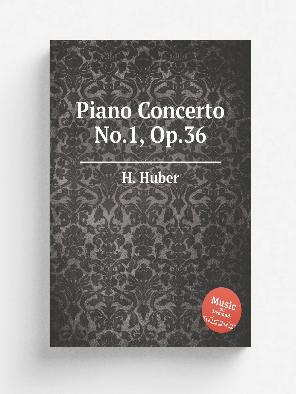 Piano Concerto No.1, Op.36 | H. Huber | 1878 | Репринт