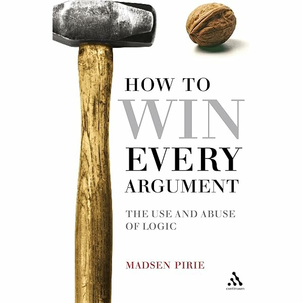EPZ How to Win Every Argument: The Use and Abuse of Logic Reprinted books