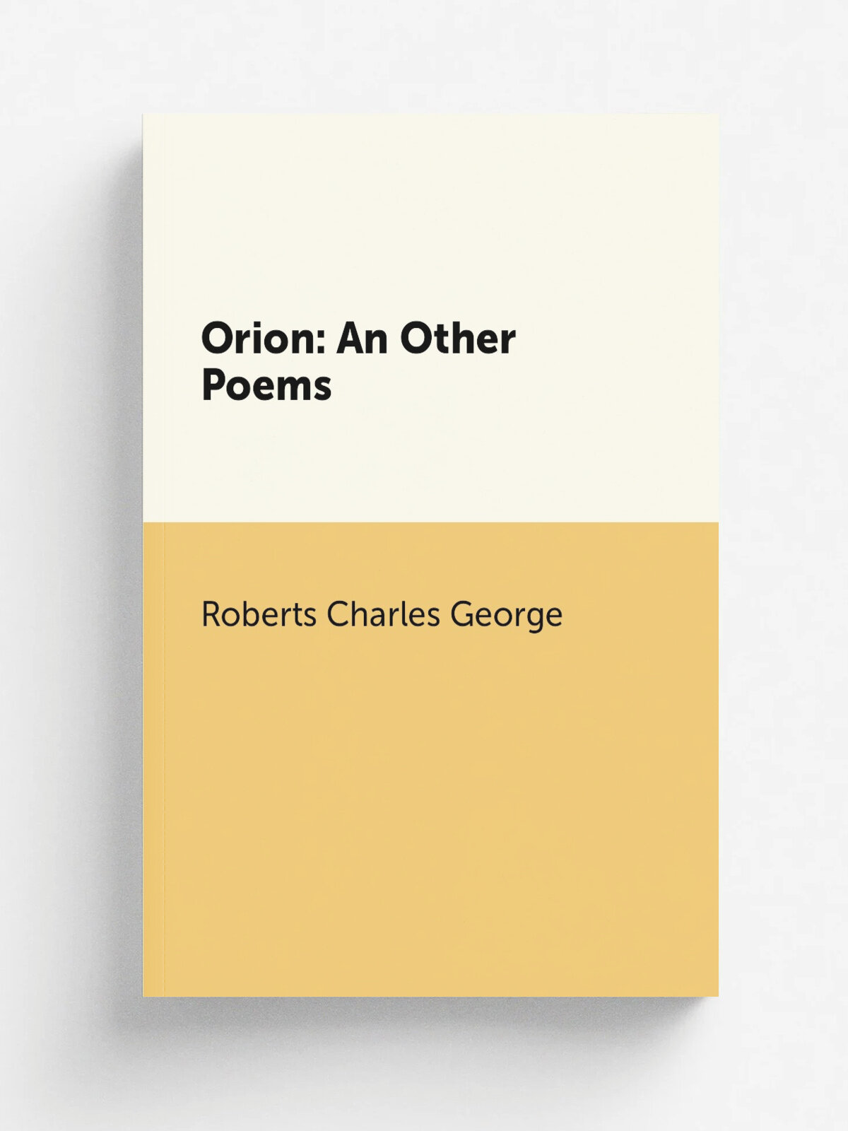 Orion: An Other Poems