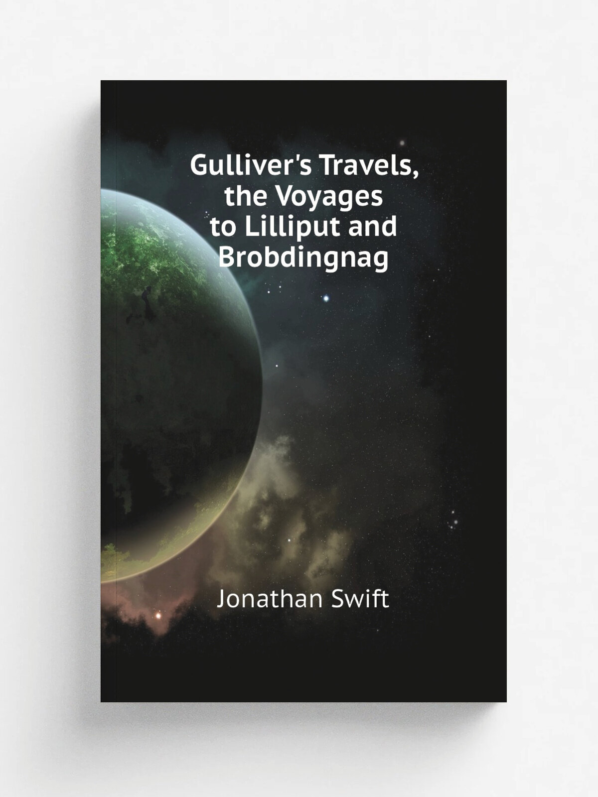 Gulliver's Travels, the Voyages to Lilliput and Brobdingnag | Swift Jonathan | Репринт