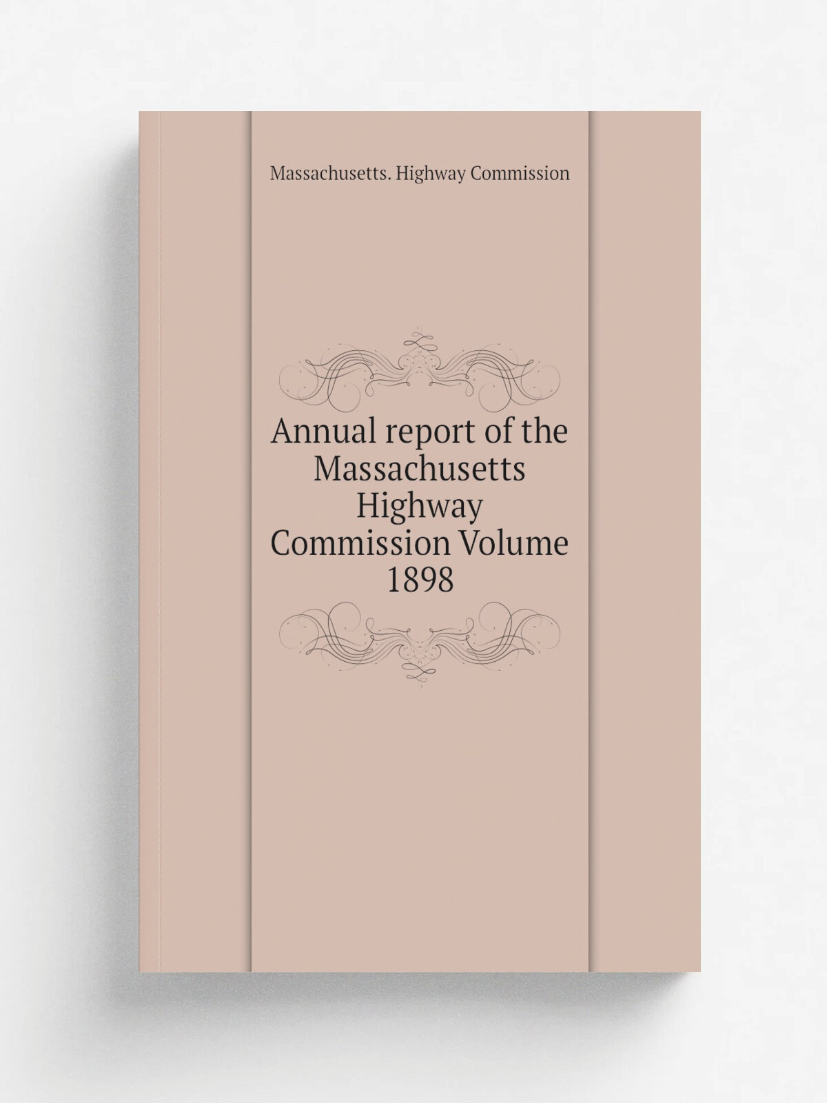 Annual report of the Massachusetts Highway Commission Volume 1898