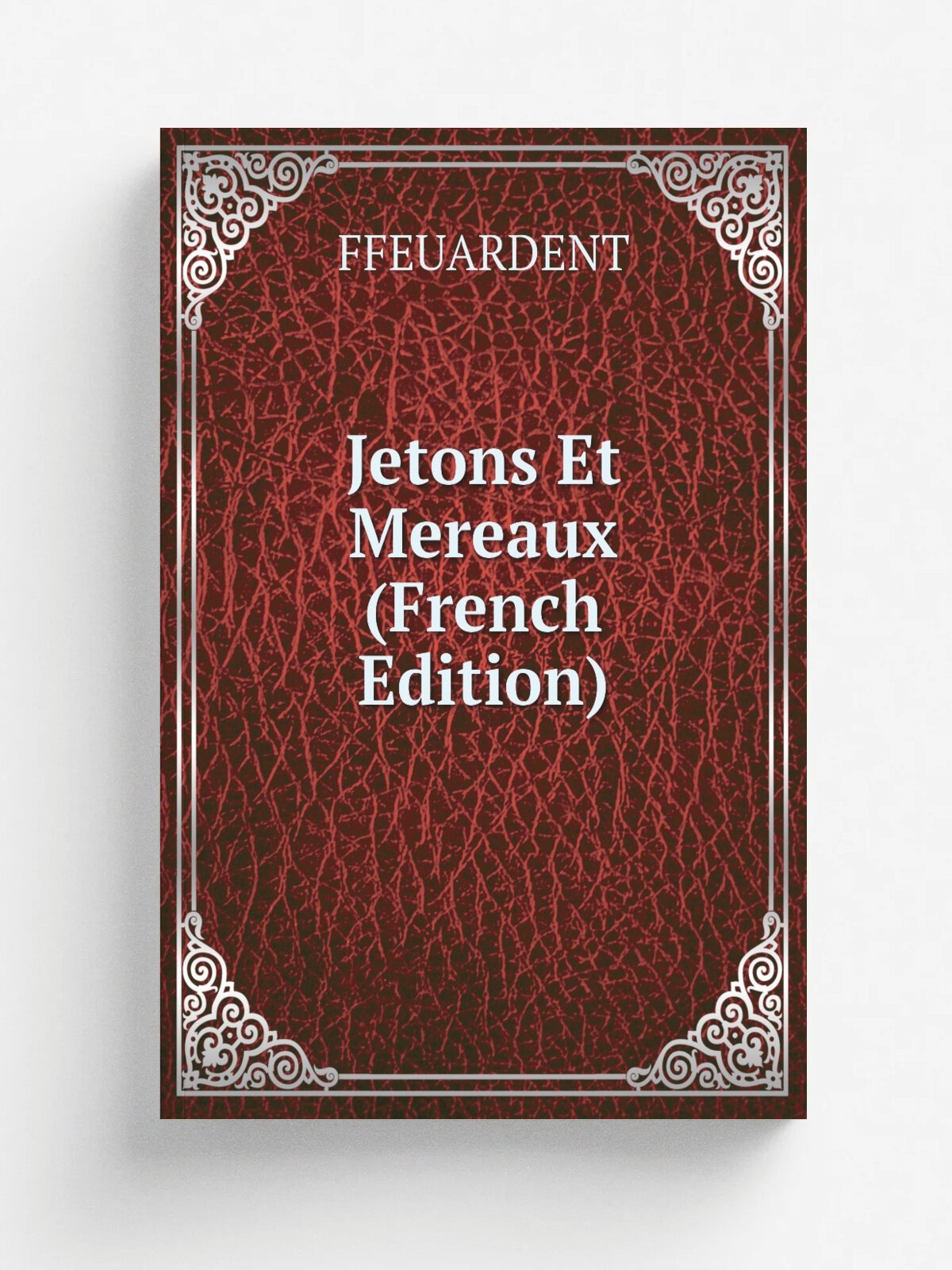 Jetons Et Mereaux (French Edition) | FFEUARDENT | Репринт