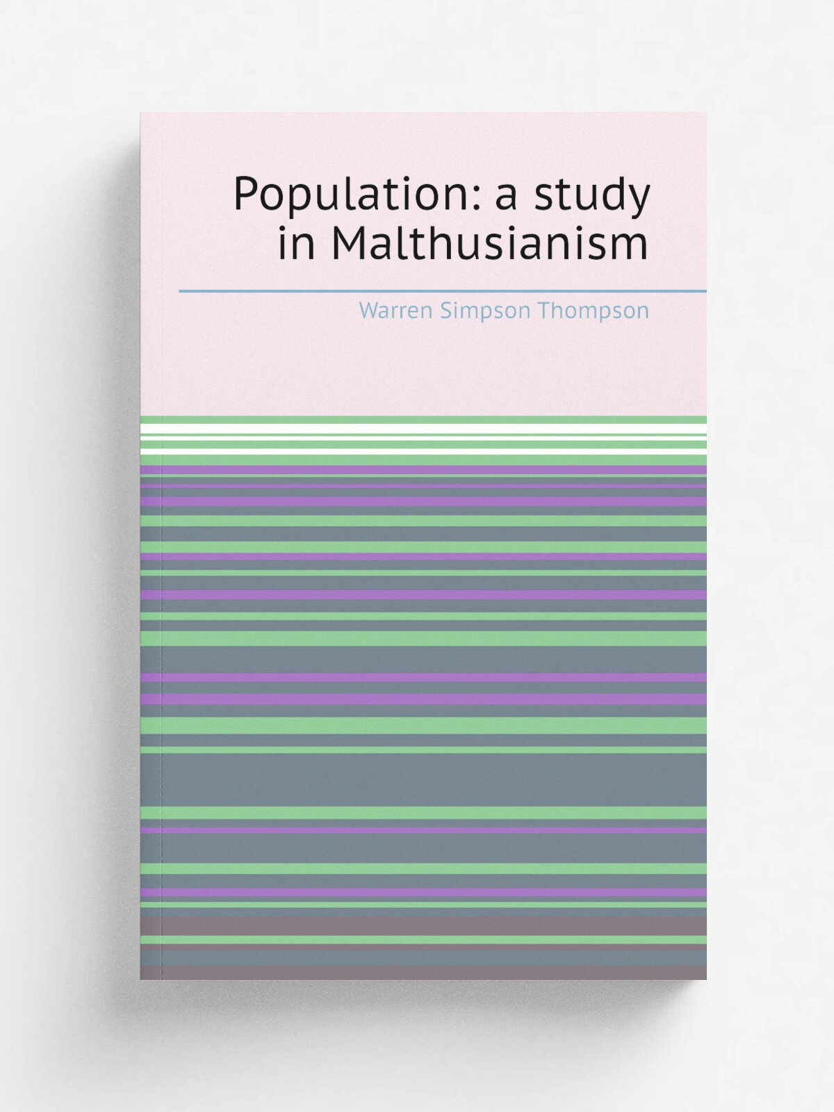 Population: a study in Malthusianism | Warren Simpson Thompson | Репринт