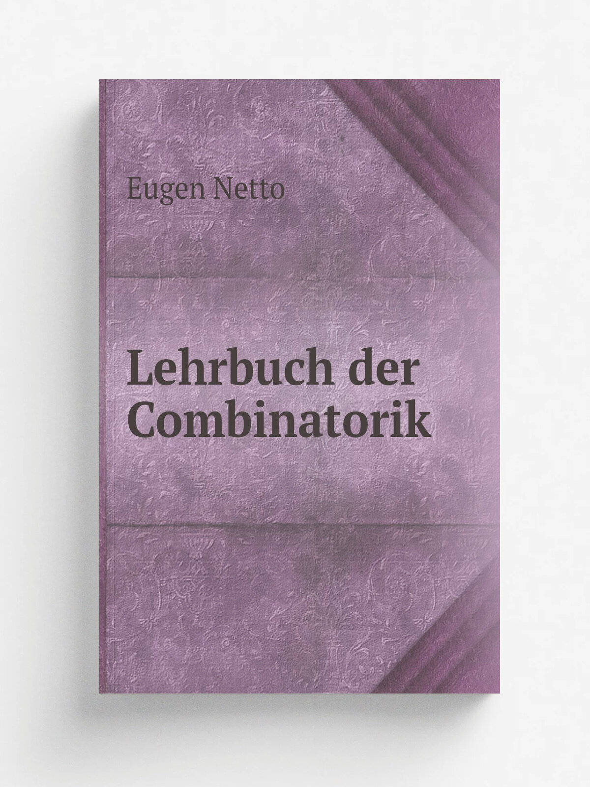 Lehrbuch der Combinatorik