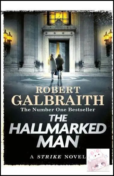 The Hallmarked Man by Robert Galbraith - Cormoran Strike #8 Bestselling Crime Thriller