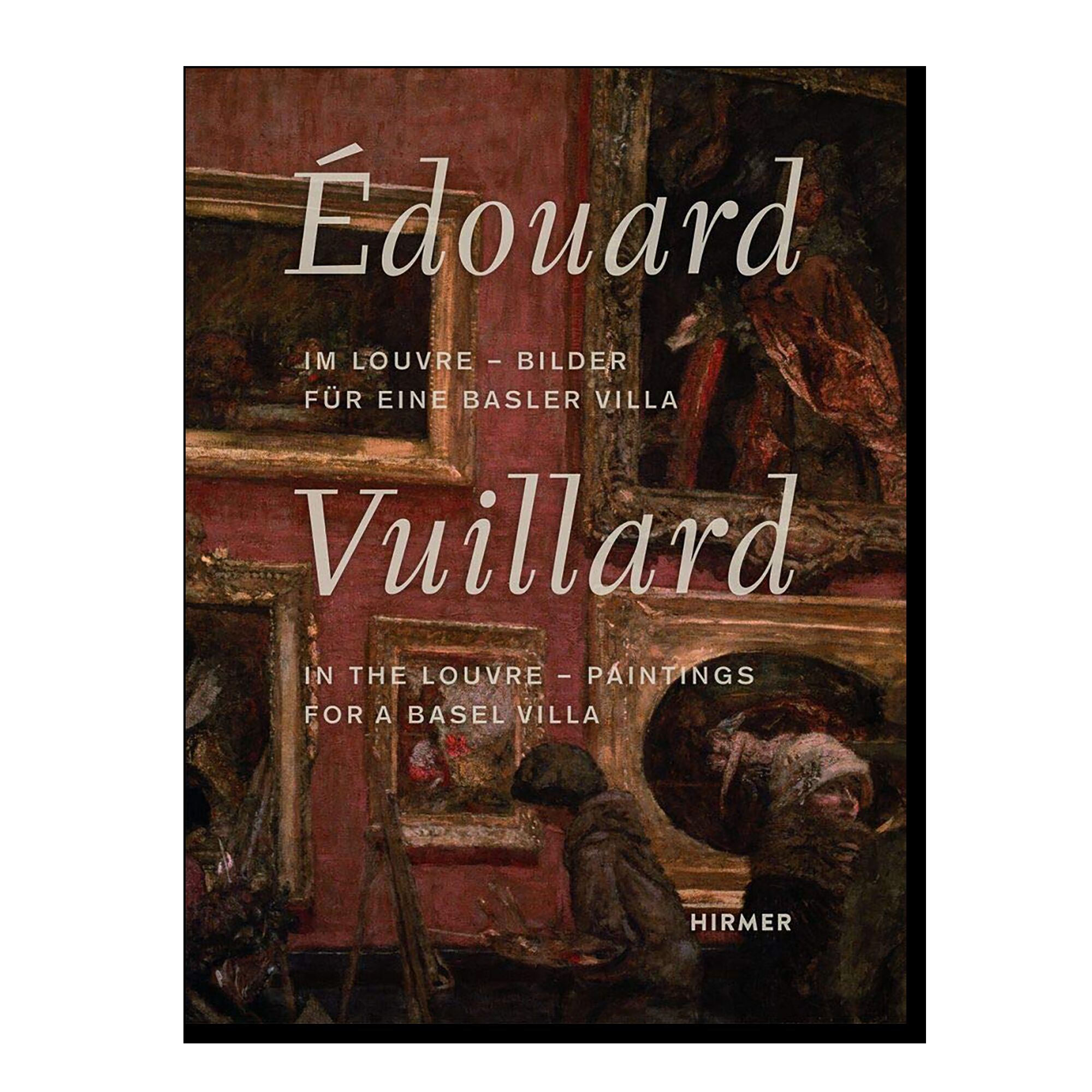 Edouard Vuillard. In the Louvre: Paintings for a Basel Villa