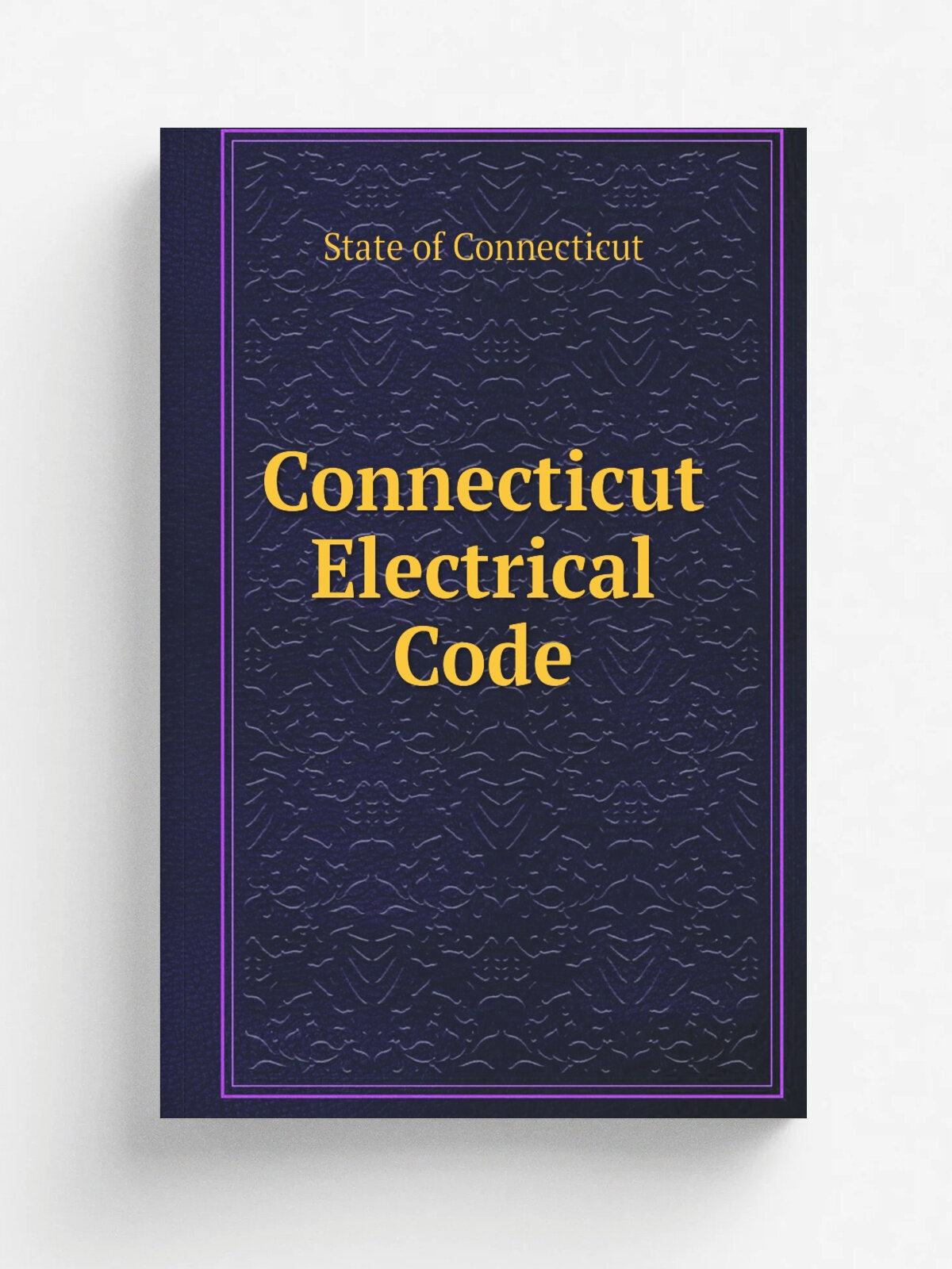 Connecticut Electrical Code | State of Connecticut | Репринт