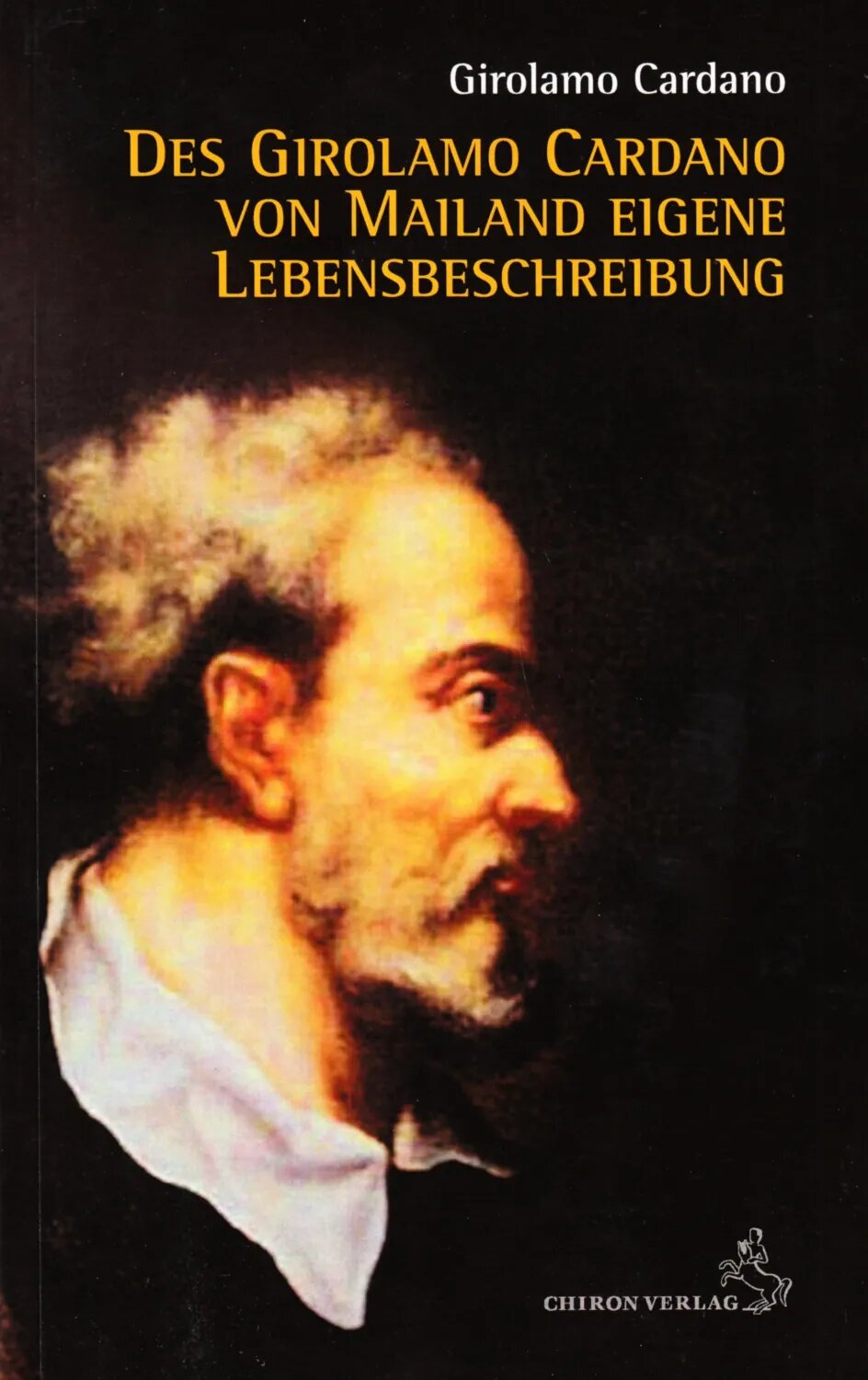 Des Girolamo Cardano von Mailand eigene Lebensbeschreibung [Цифровая книга]