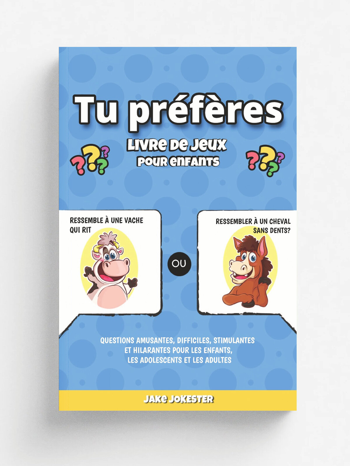 Tu pr.f.res livre de jeux pour enfants. Questions amusantes, difficiles, stimulantes et hilarantes pour les enfants, les adolescents et les adultes