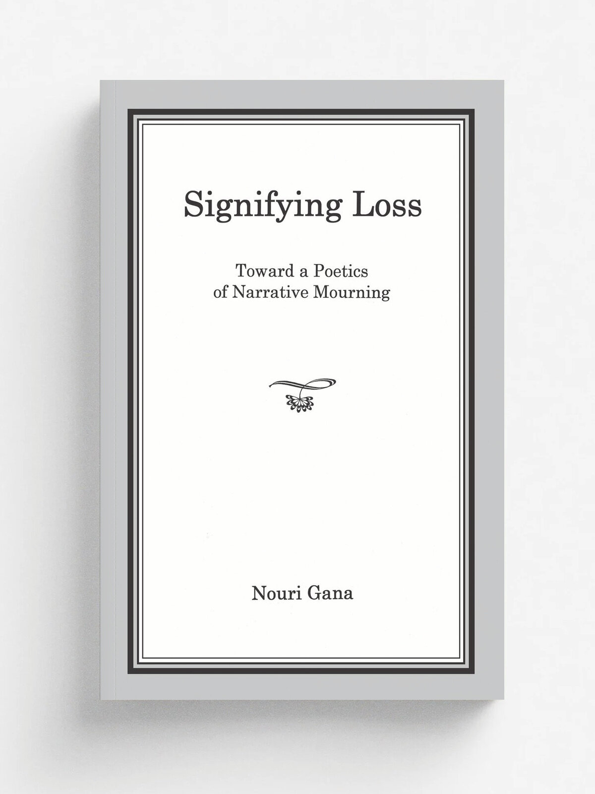 Signifying Loss. Toward A Poetpb | Nouri Gana | Rowman & Littlefield Publishers, Inc, 2014 | Английский язык