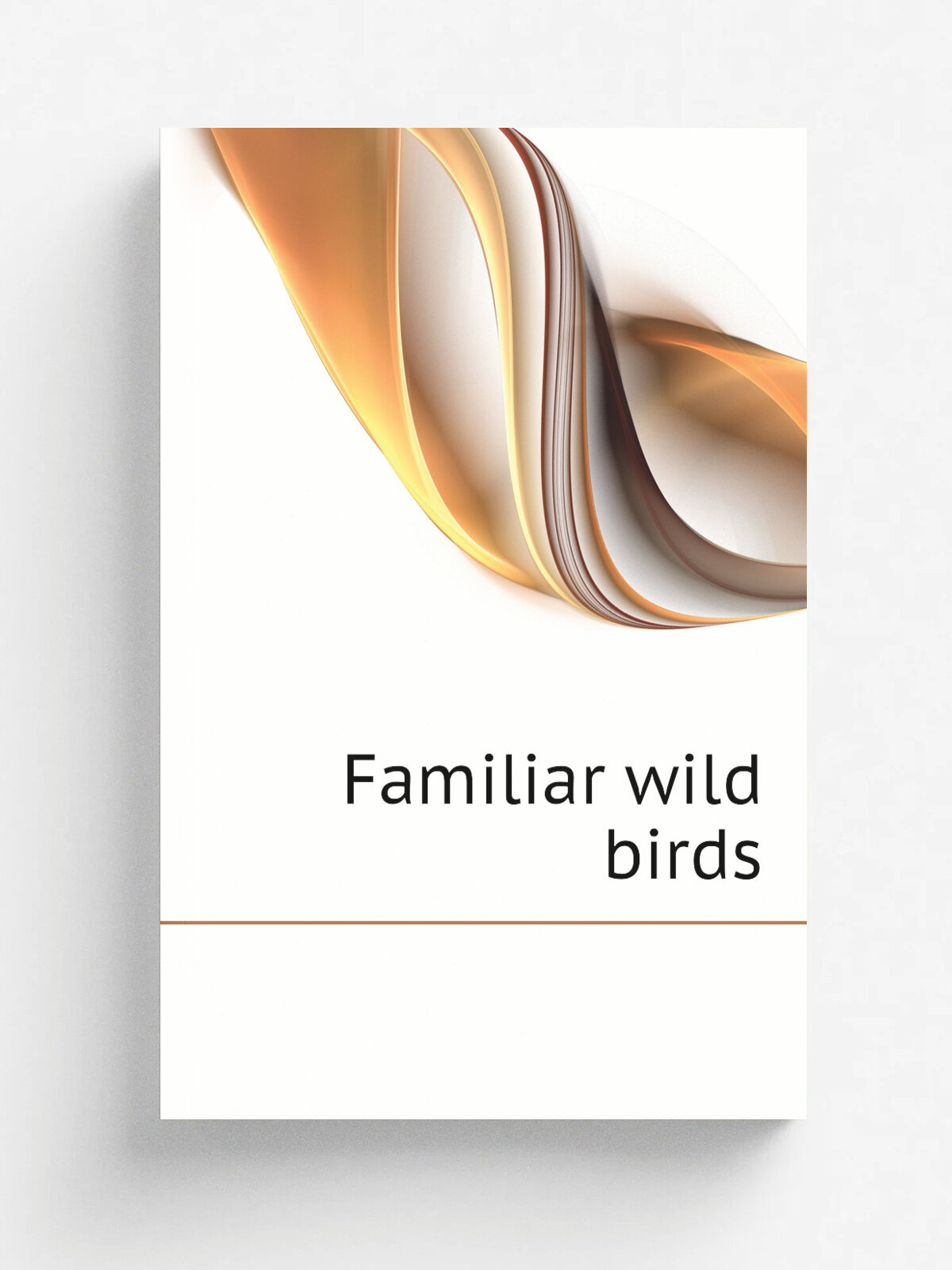 Familiar wild birds