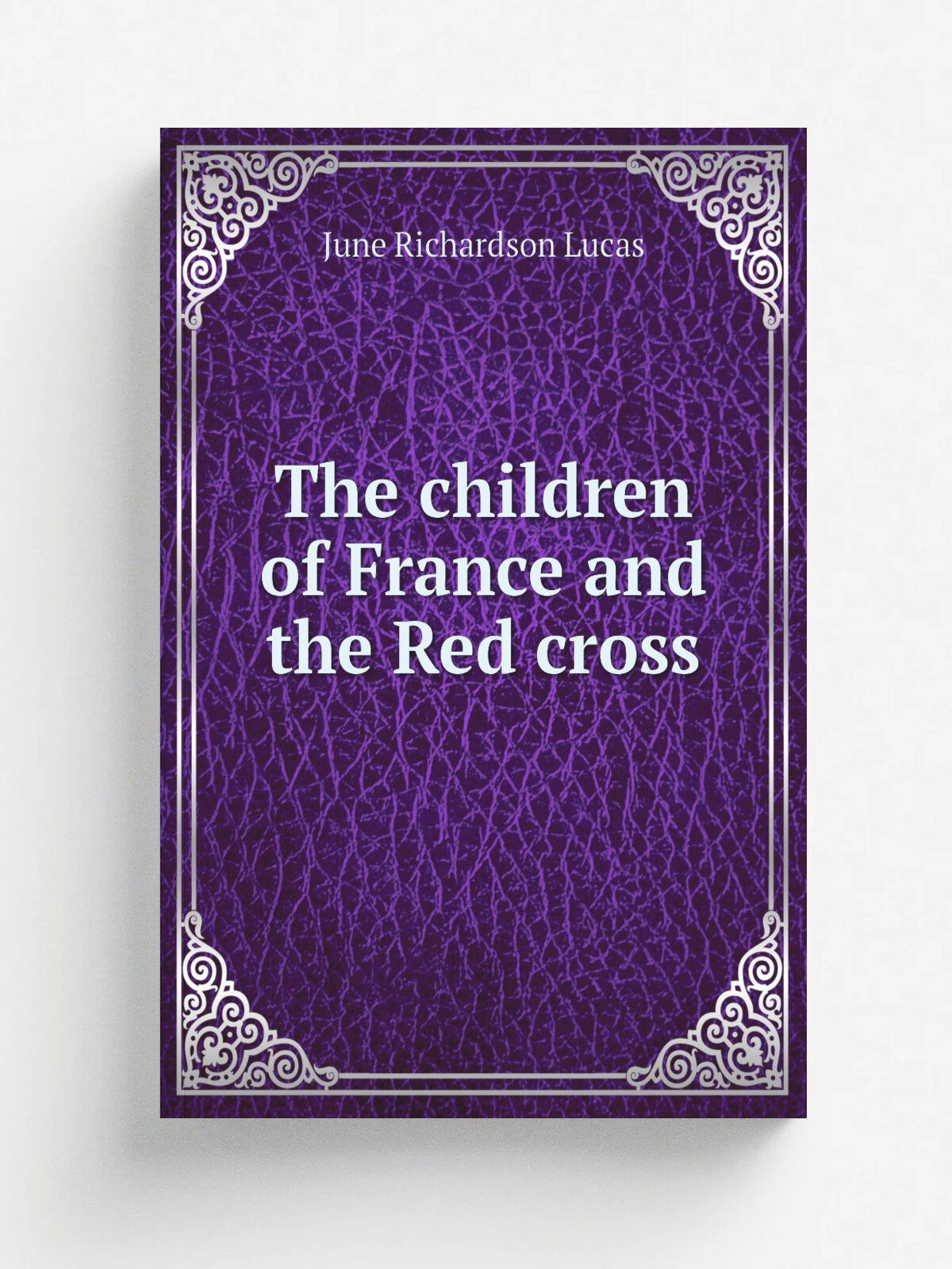 The children of France and the Red cross | June Richardson Lucas | Репринт