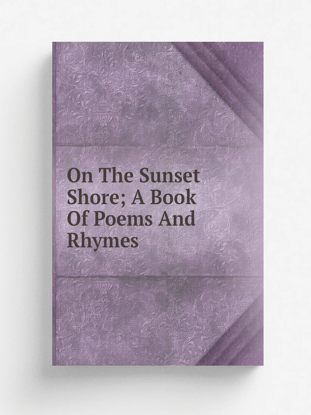 On The Sunset Shore; A Book Of Poems And Rhymes | Репринт