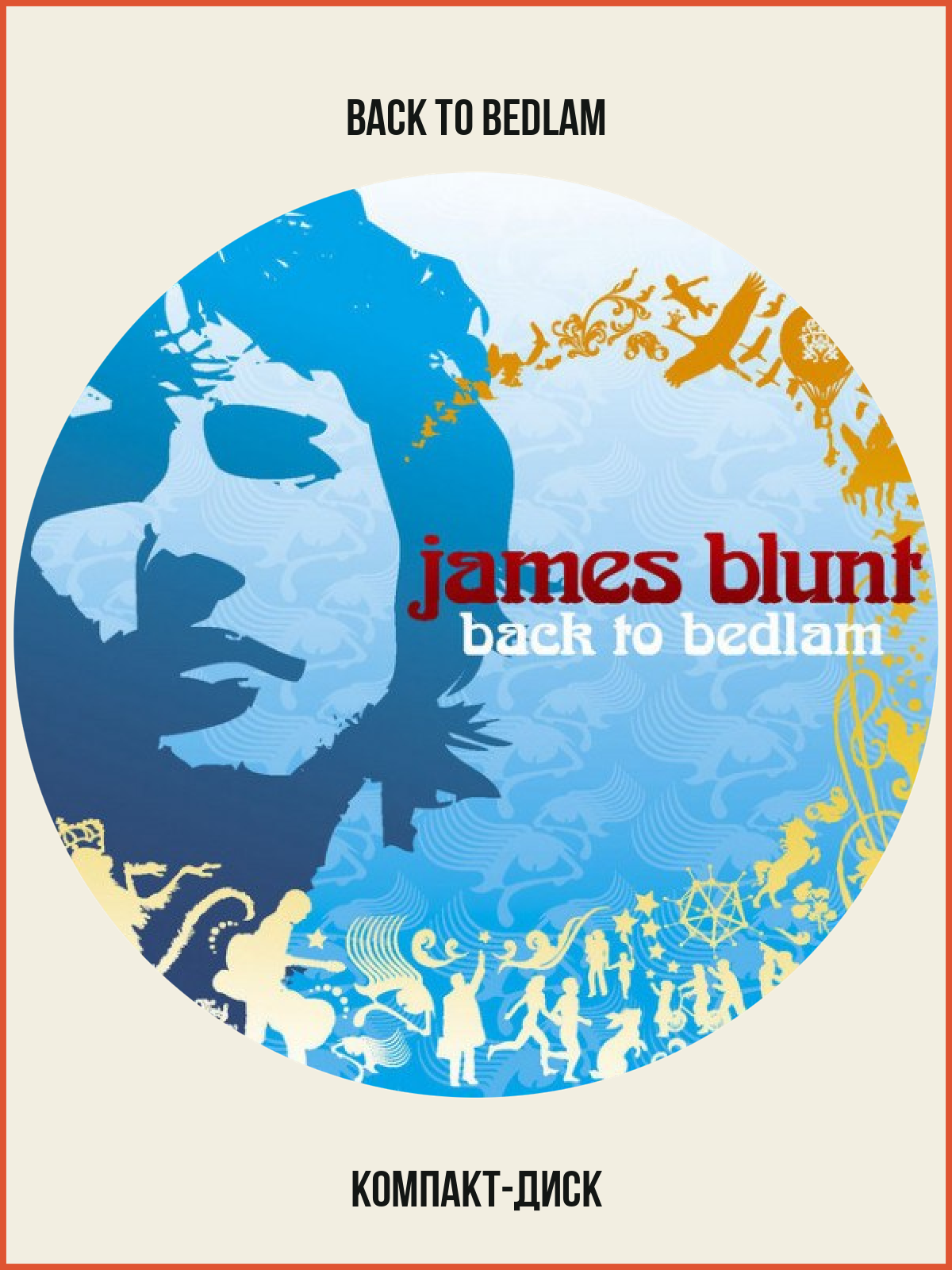 Компакт-диск Warner James Blunt – Back To Bedlam