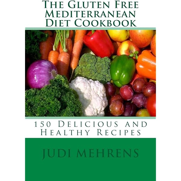 The Gluten Free Mediterranean Diet Cookbook: 150 Delicious and Healthy Recipes，Reprinted paperback book