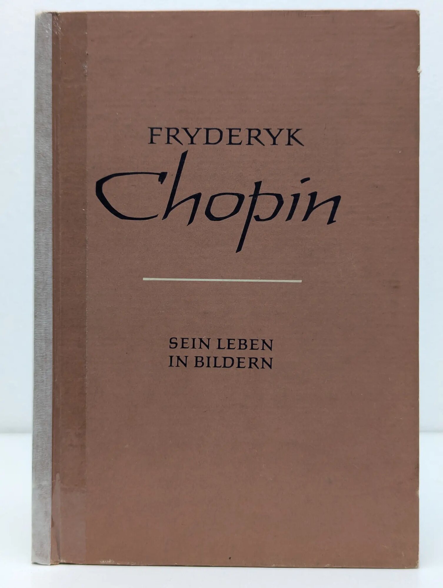 Fryderyk Chopin. Sein Leben in Bildern Petzoldt Richard, Crass Eduard 1960