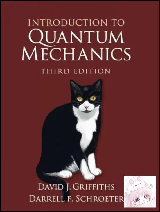Introduction to Quantum Mechanics 3rd Edition by Griffiths Schroeter Physics Book