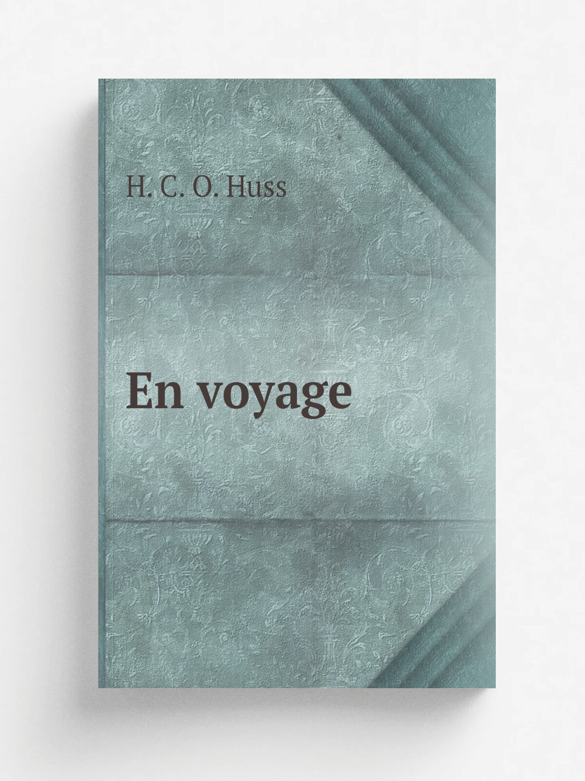 En voyage | H. C. O. Huss | Paris J. Hetzel | Репринт
