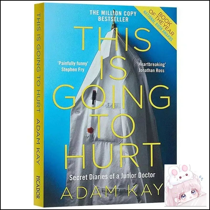 This is Going to Hurt: Secret Diaries of a Junior Doctor