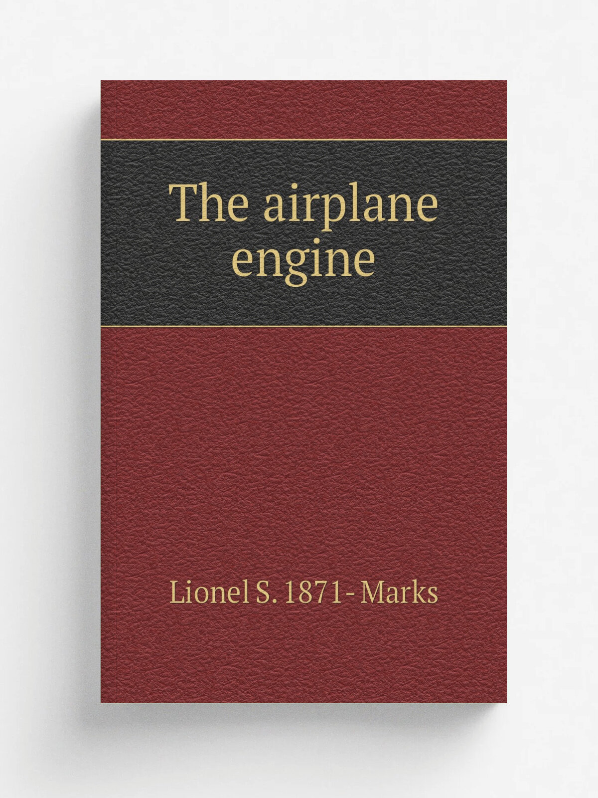 The airplane engine | Lionel S. 1871- Marks | Репринт