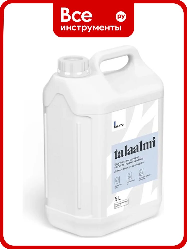 Грунтовка-концентрат TALATU глубокого проникновения talaalmi 5 л, 270908