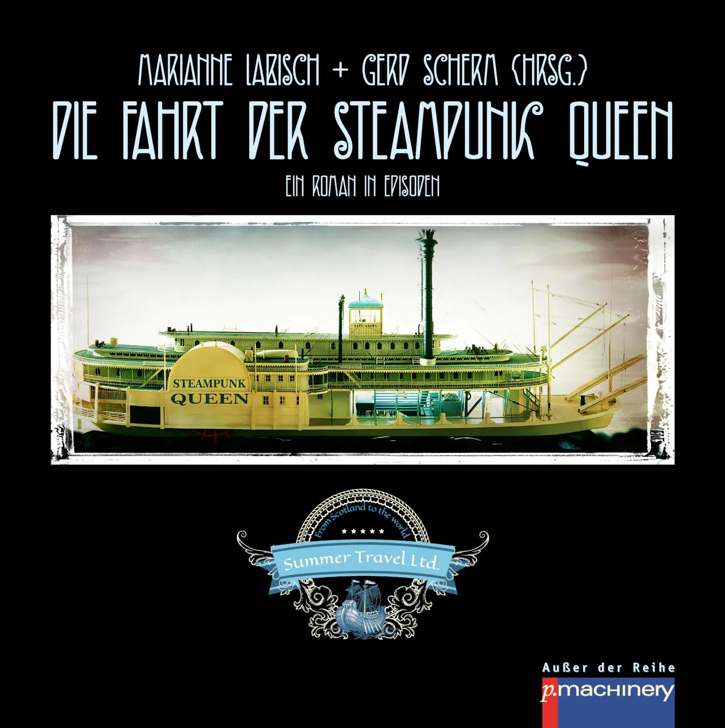 Die Fahrt der Steampunk Queen [Цифровая книга]