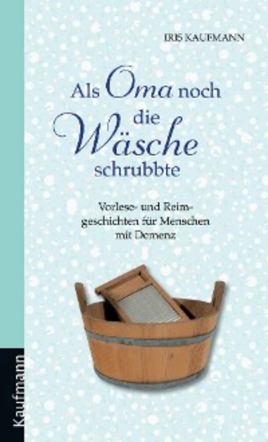 Als Oma noch die Wäsche schrubbte [Цифровая книга]