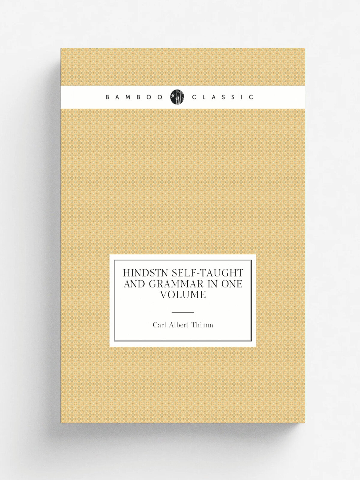 Hindstn Self-Taught and Grammar in One Volume
